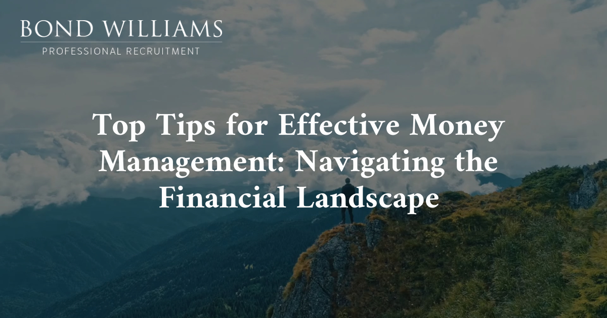 Top Tips for Effective Money Management: Navigating the Financial ...