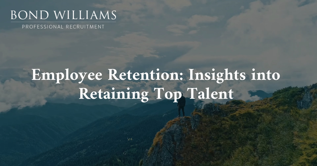 Employee Retention: Strategies for Retaining Top Talent | Bond Williams