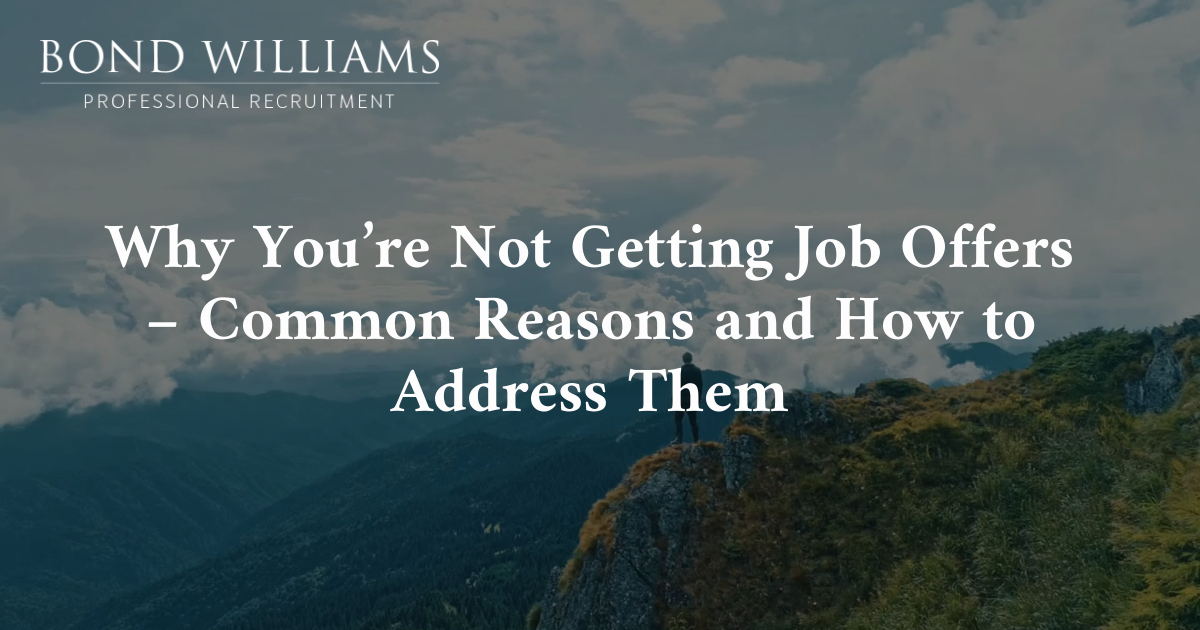 Why You’re Not Getting Job Offers - Common Reasons and How to Address ...